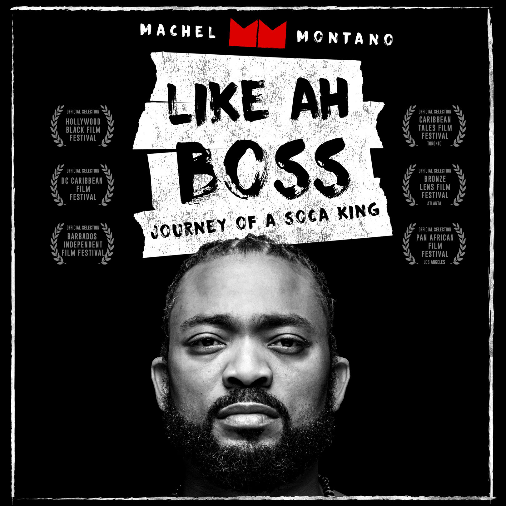 LIKE AH BOSS: JOURNEY OF A SOCA KING DOCUMENTARY — MACHEL MONTANO